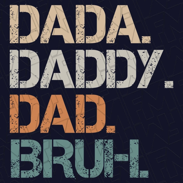 Dada Daddy Dad Bruh Funny Father's Day DTF Transfer | Ready-to-Press ...